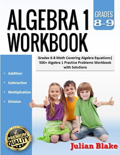 Algebra 1 Workbook: Grades 8-9 Math Covering Algebra Equations|500 ...