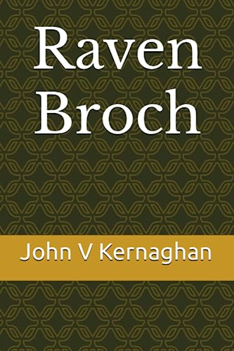 Raven Broch by John V Kernaghan | Goodreads