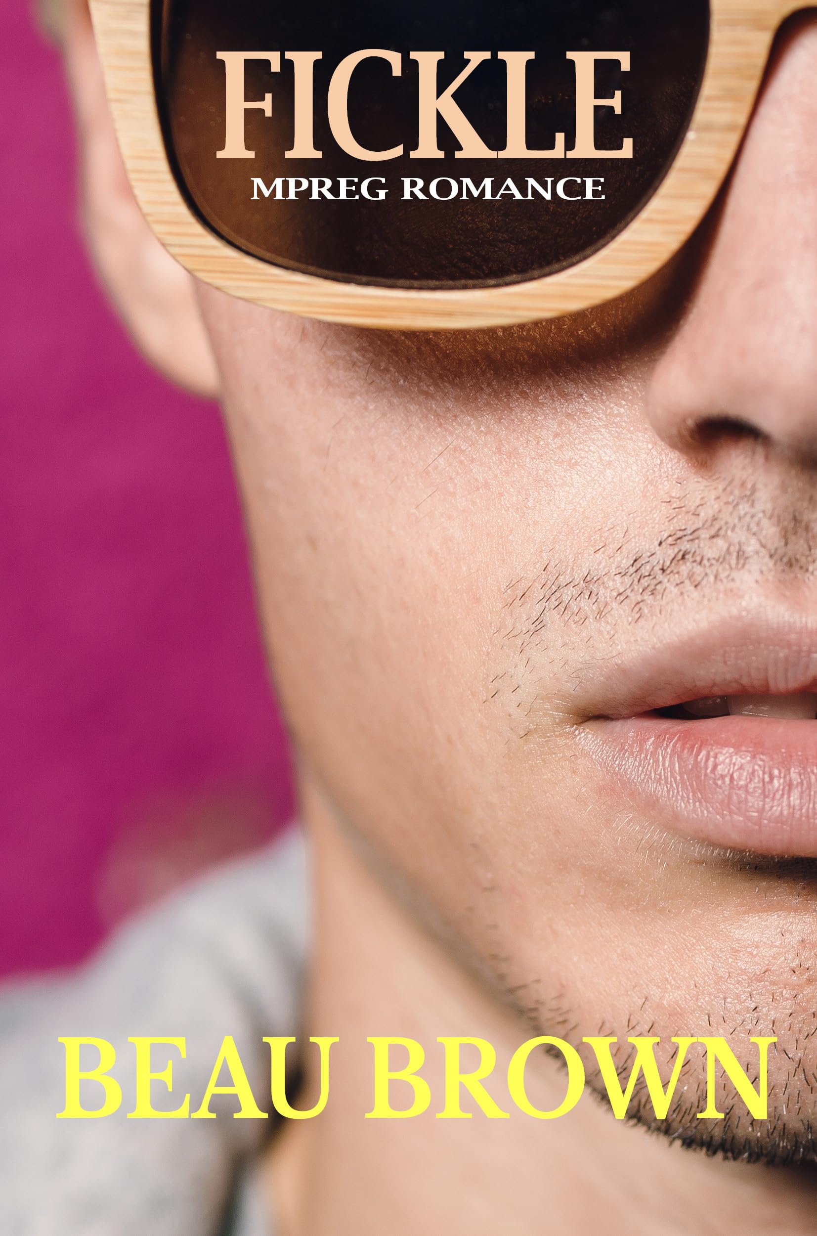 Fickle by Beau Brown | Goodreads