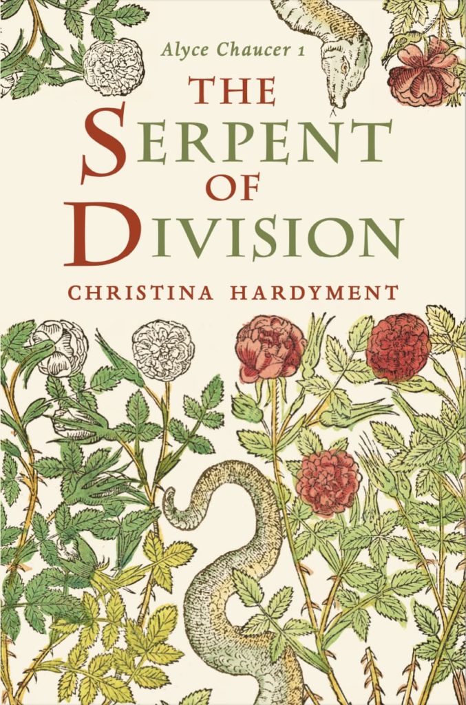 The Serpent of Division (Alyce Chaucer, #1) by Christina Hardyment ...