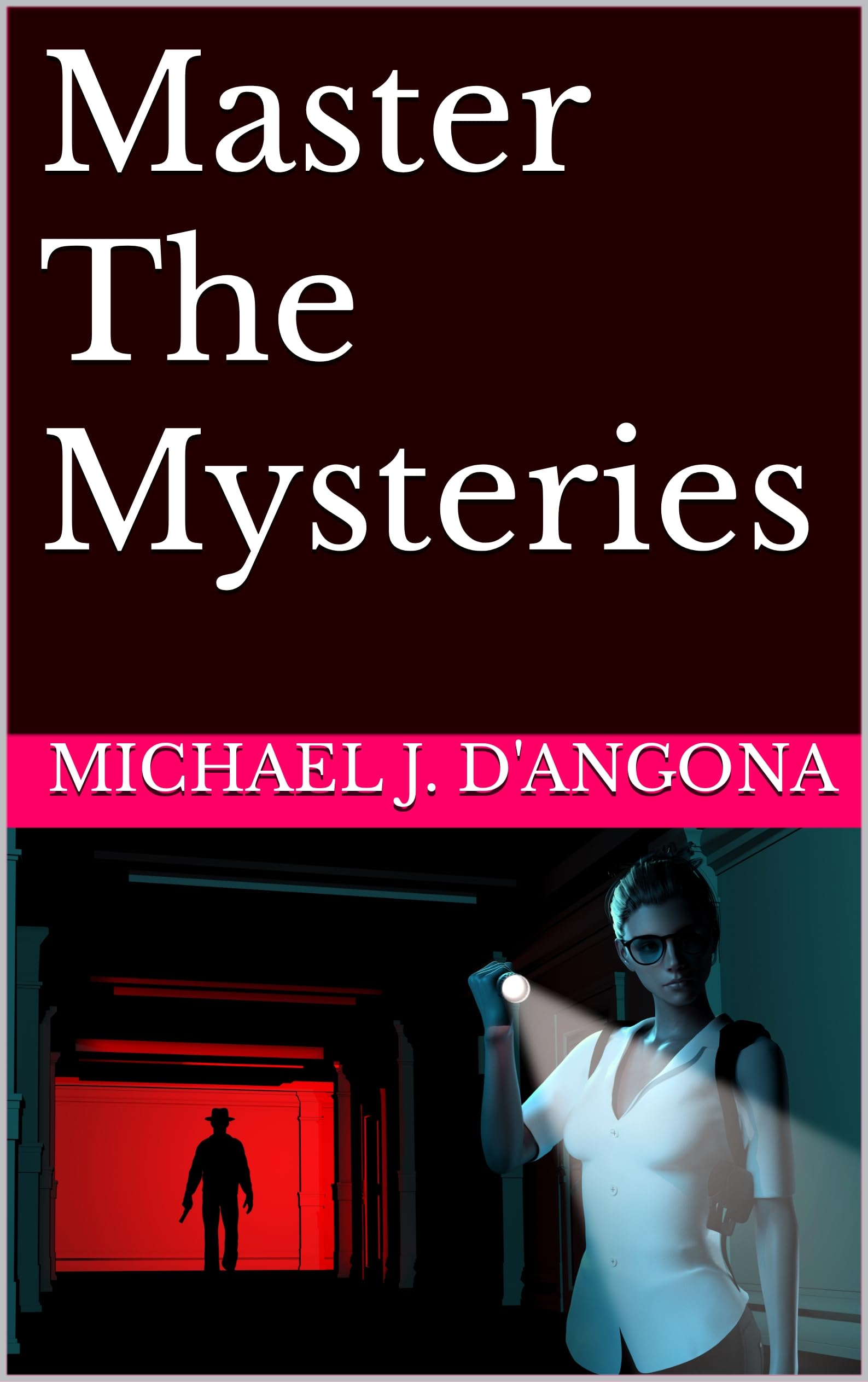 Master The Mysteries by Michael J. D'Angona | Goodreads