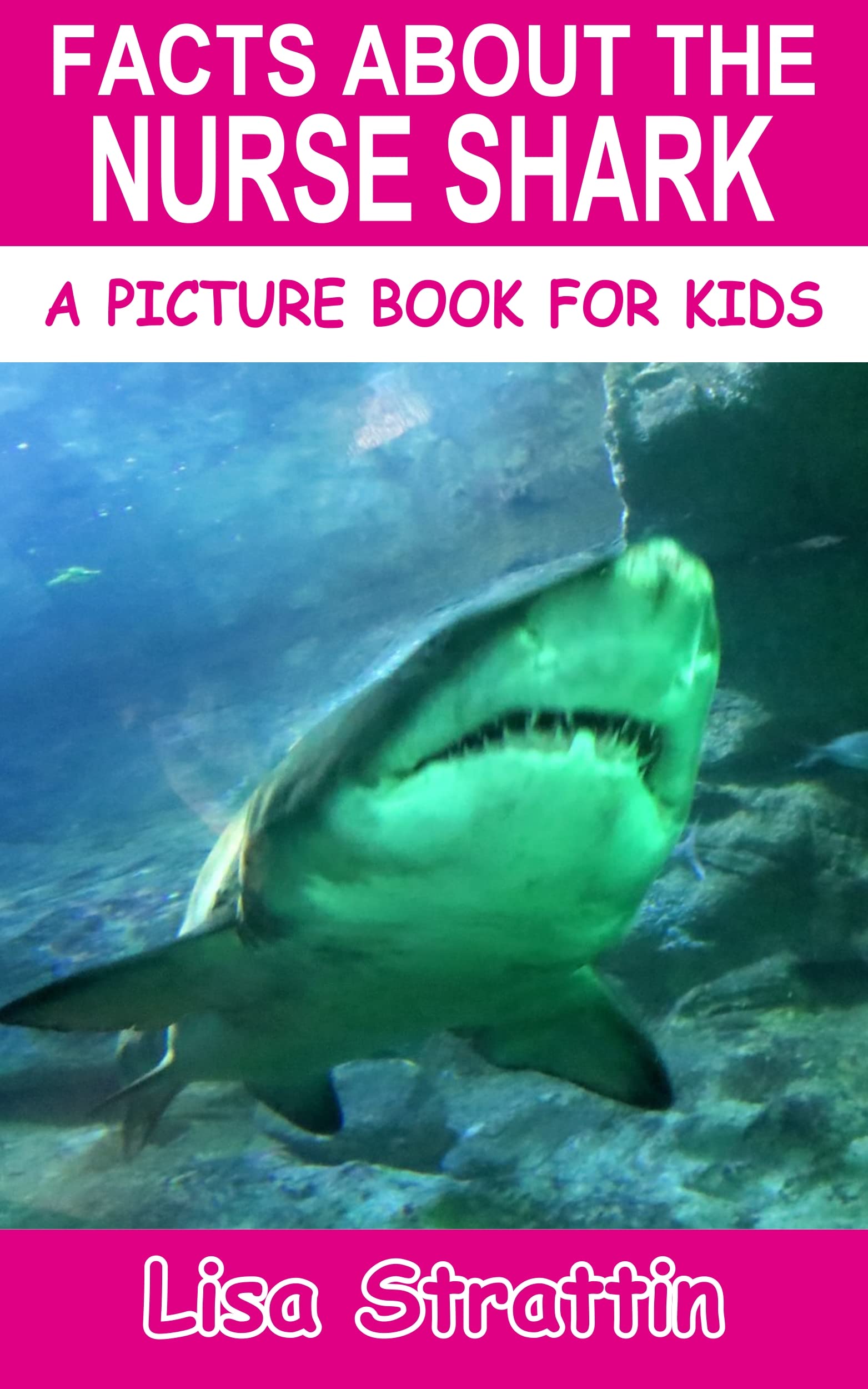 Facts About the Nurse Shark by Lisa Strattin | Goodreads