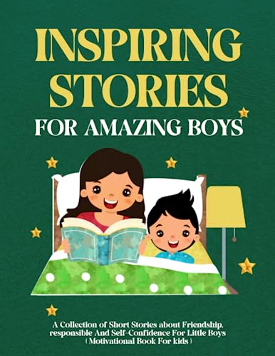 Inspiring Stories for Amazing Boys: Stories that will make the child ...
