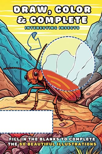 Draw, Color and Complete (Interesting Insects): Interactive Coloring ...