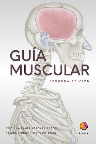 Guía Muscular (Spanish Edition) by Ms Monserrat Flores Villegas | Goodreads