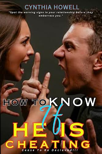 How To Know If He Is Cheating: A Guide On How To Stop Overthinking ...