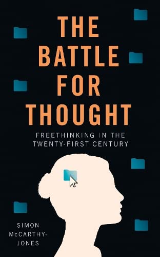 Freethinking: Protecting Freedom of Thought Amidst the New Battle for ...