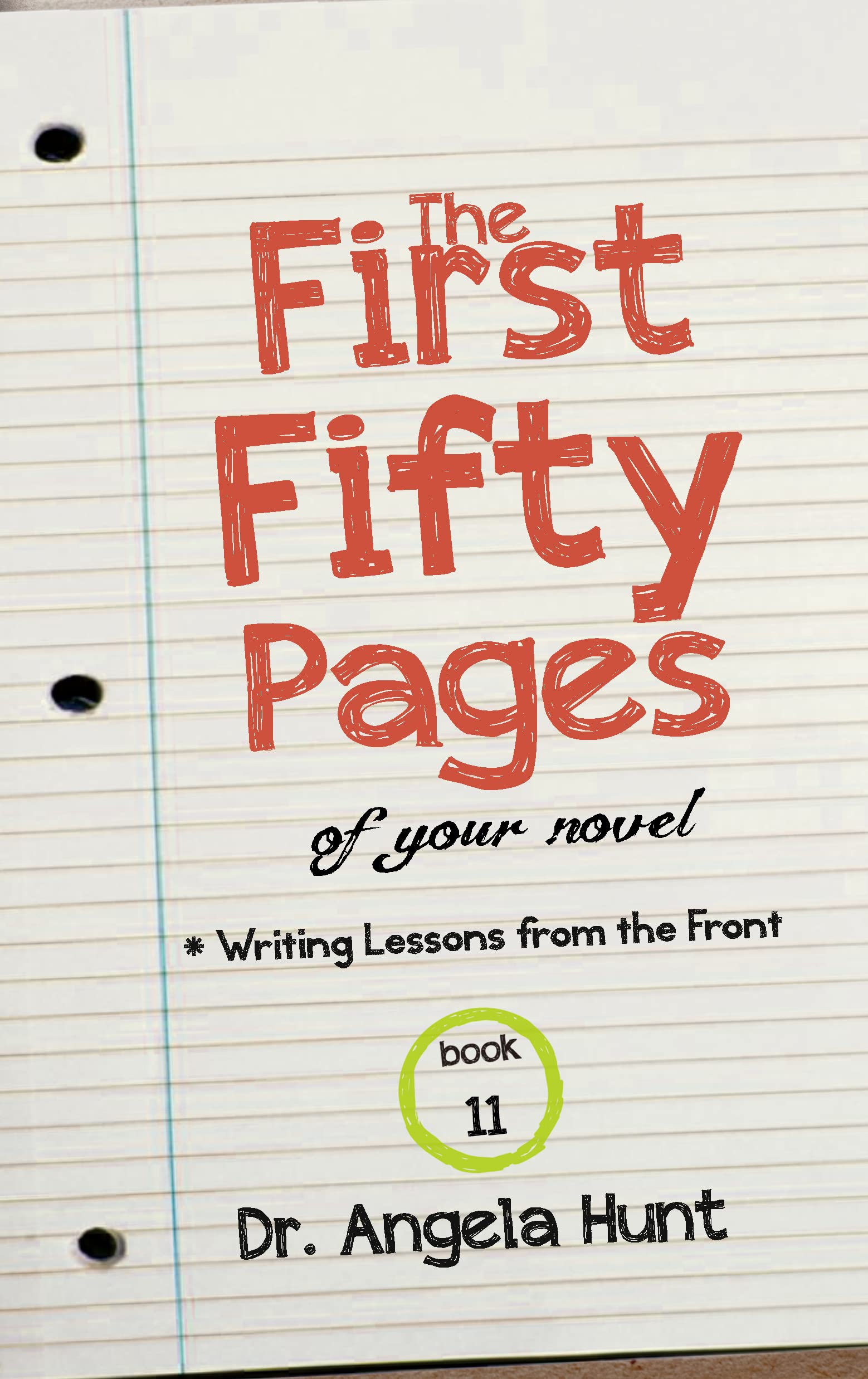 The First Fifty Pages: Of your Novel by Angela Elwell Hunt | Goodreads