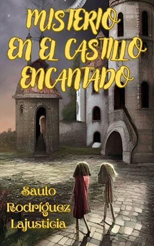 Misterio en el castillo encantado (Misterios para niños) by Saulo ...