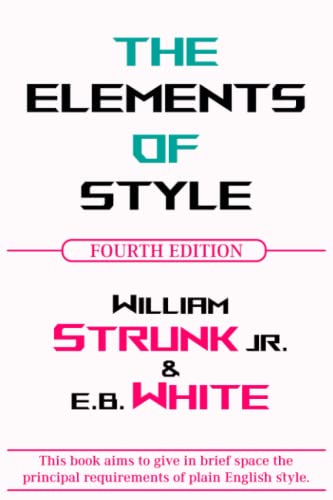The Elements of Style: Fourth Edition by William Strunk Jr. | Goodreads