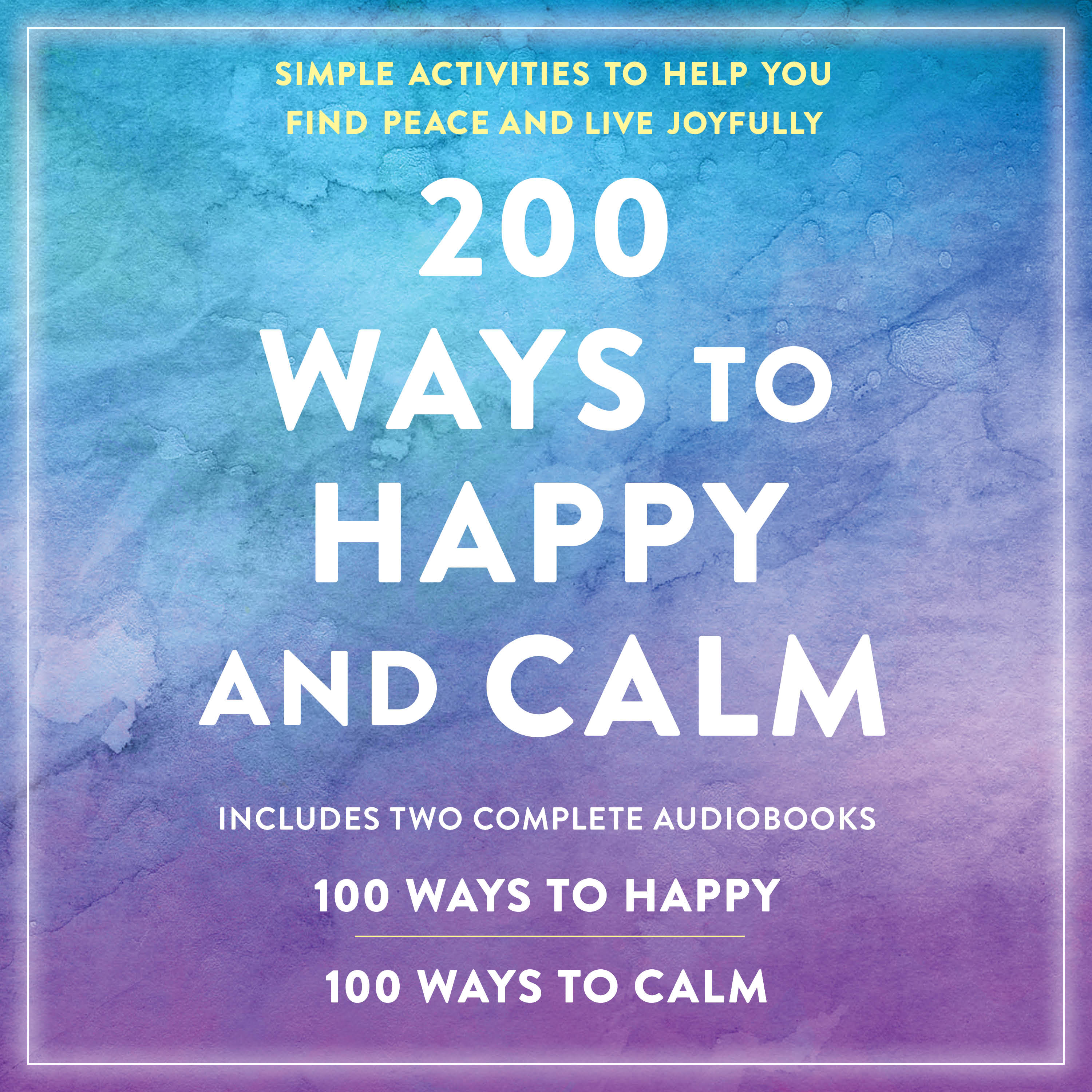 200 Ways to Happy and Calm by Adams Media | Goodreads