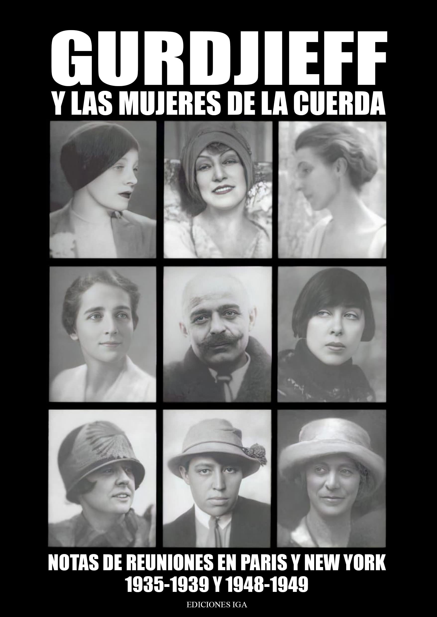 Gurdjieff y las Mujeres de la Cuerda: Editado al español por el ...