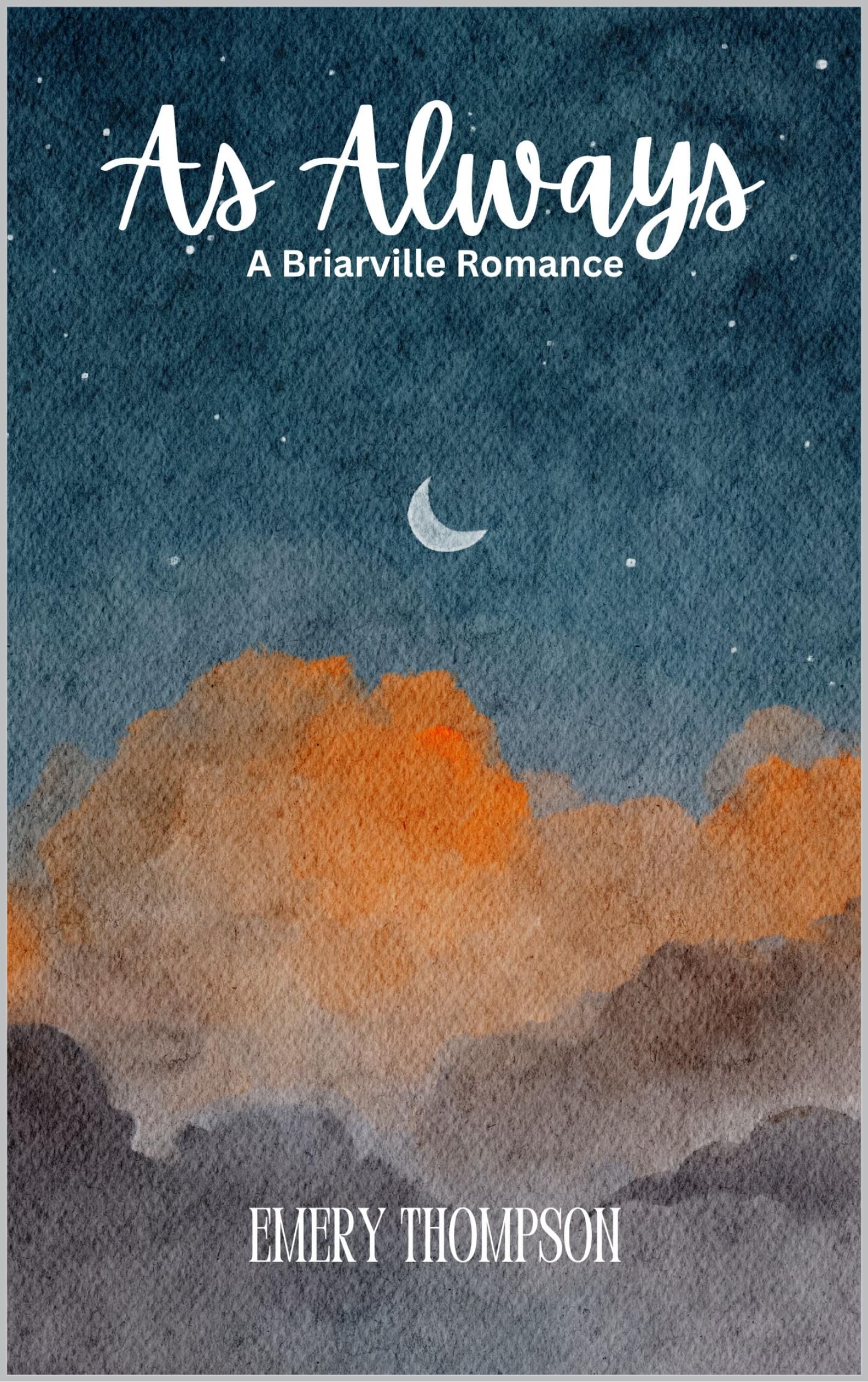 As Always: A Briarville Romance by Emery Thompson | Goodreads
