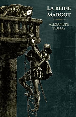 La reine Margot: - Edition illustrée par 37 gravures by Alexandre Dumas ...