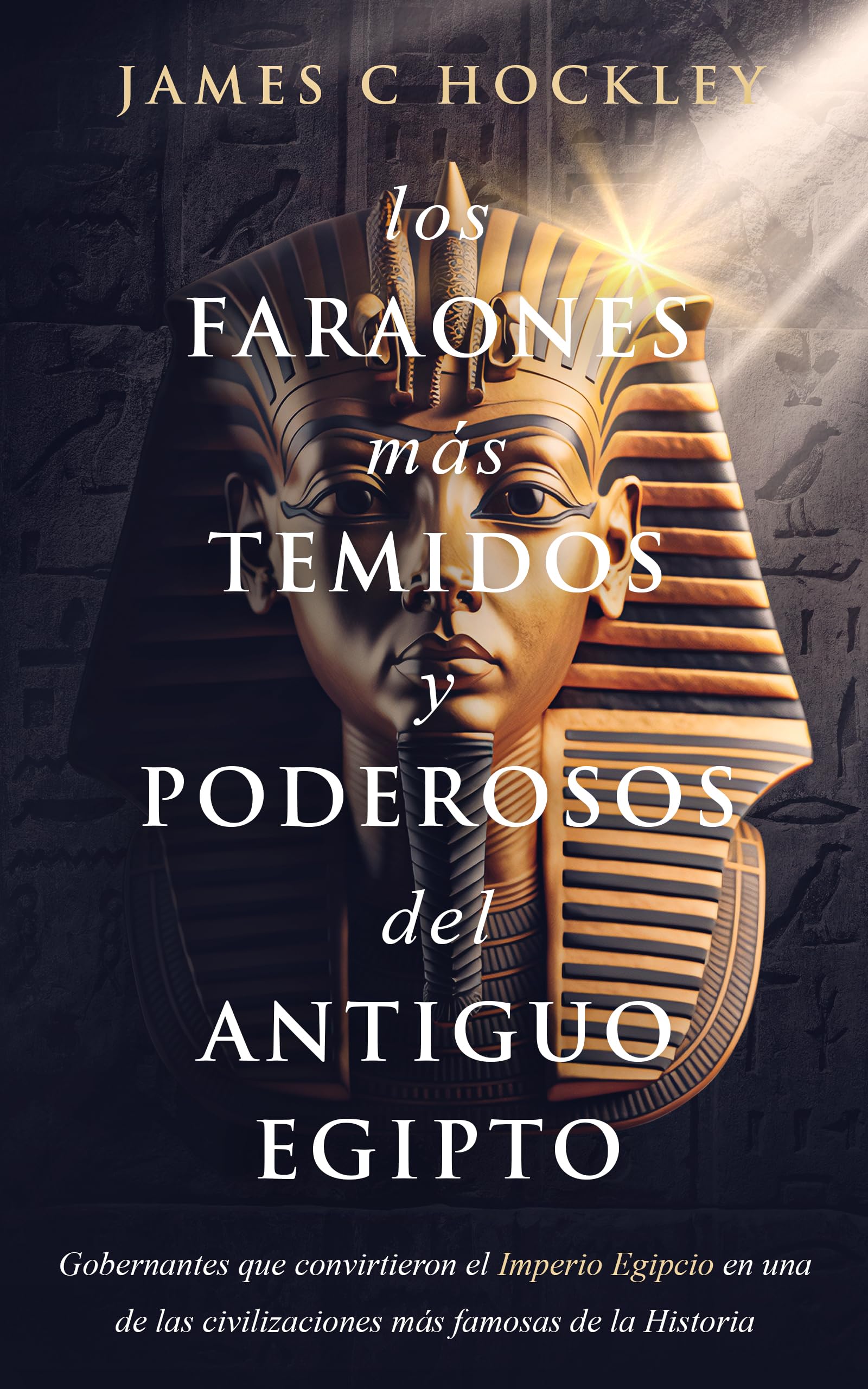 Los faraones más temidos y poderosos del Antiguo Egipto: Gobernantes ...