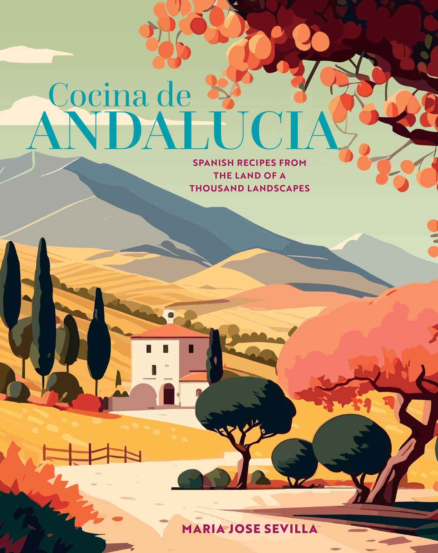 Cocina de Andalucia: Spanish recipes from the land of a thousand ...