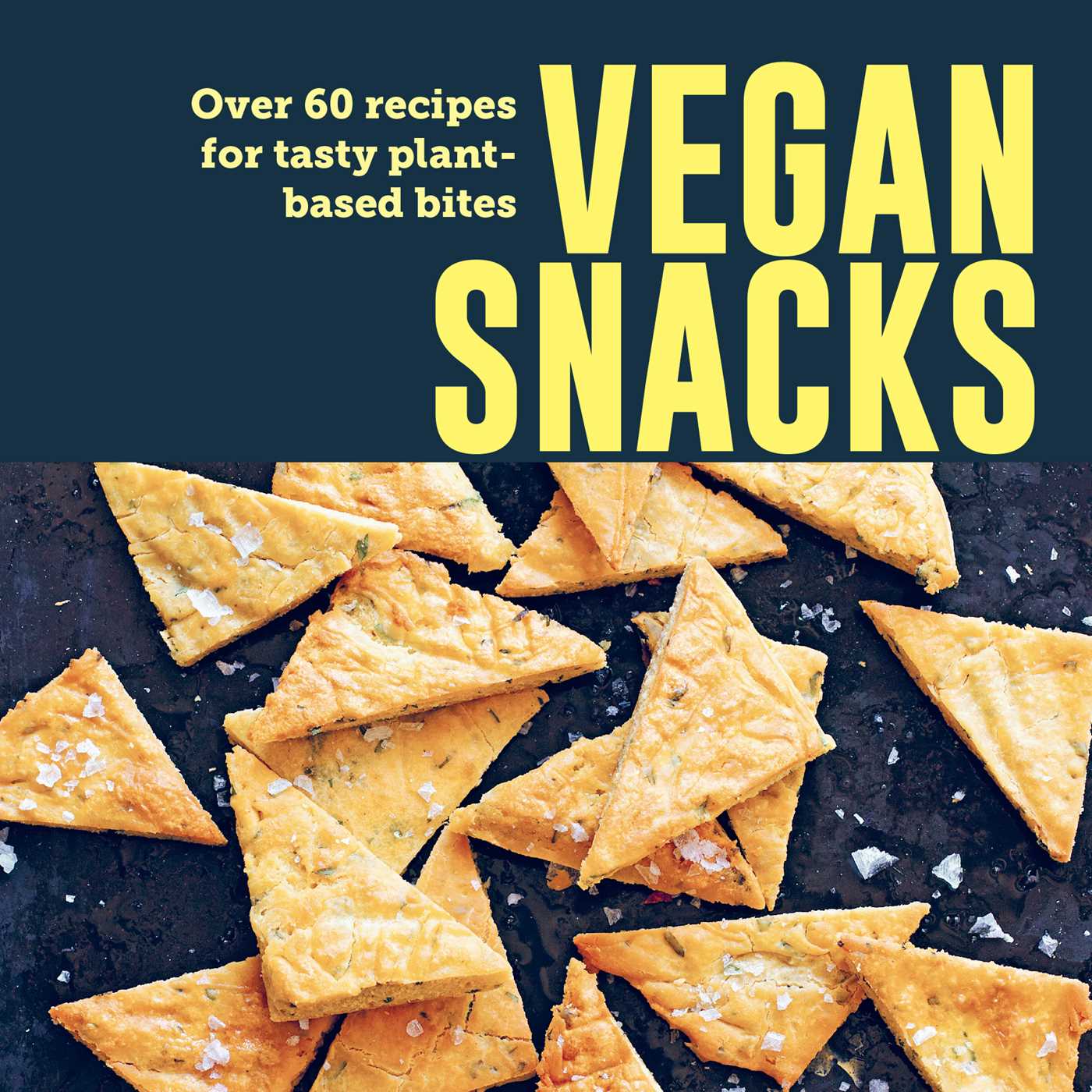 Vegan Snacks: Over 60 recipes for tasty plant-based bites by Ryland ...