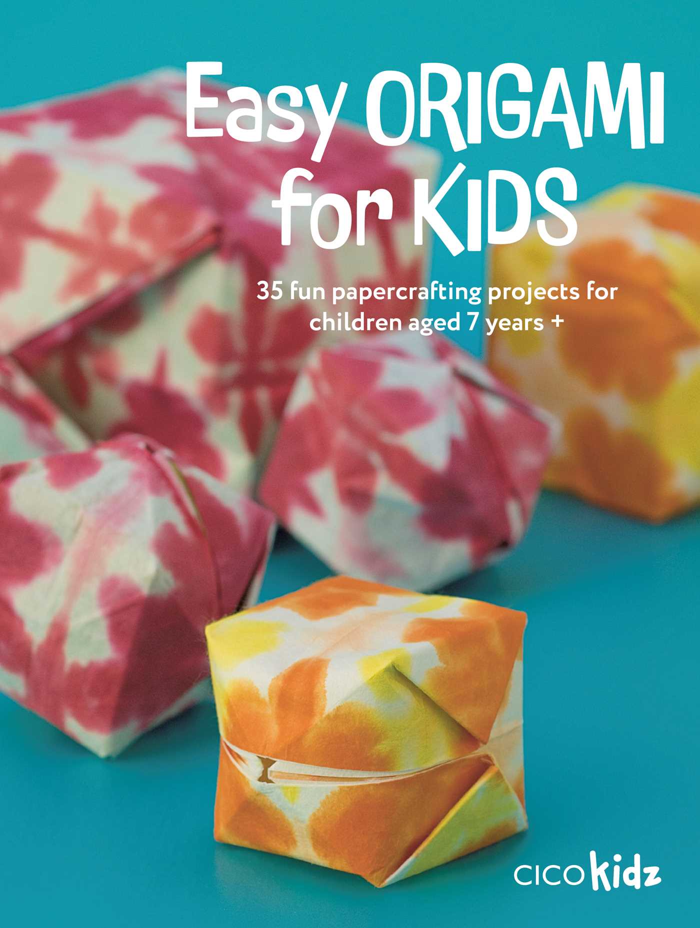 Easy Origami for Kids: 35 fun papercrafting projects for children aged ...