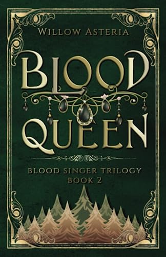 Blood Queen (Blood Singer Trilogy) by Willow Asteria | Goodreads