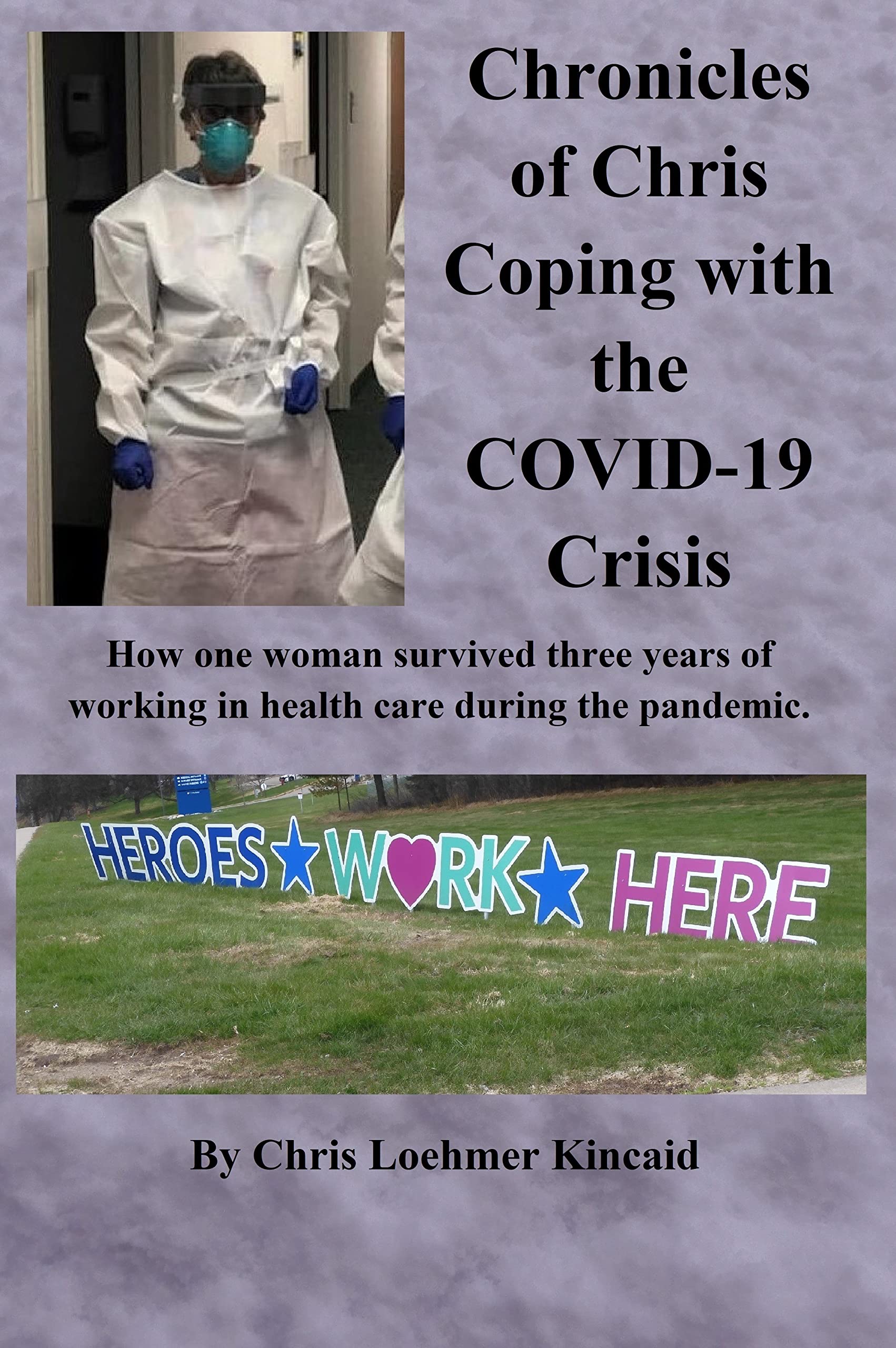 Chronicles of Chris Coping with the COVID-19 Crisis: How one woman ...