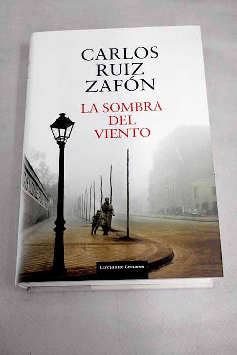La Sombra Del Viento by Carlos Ruiz Zafón | Goodreads