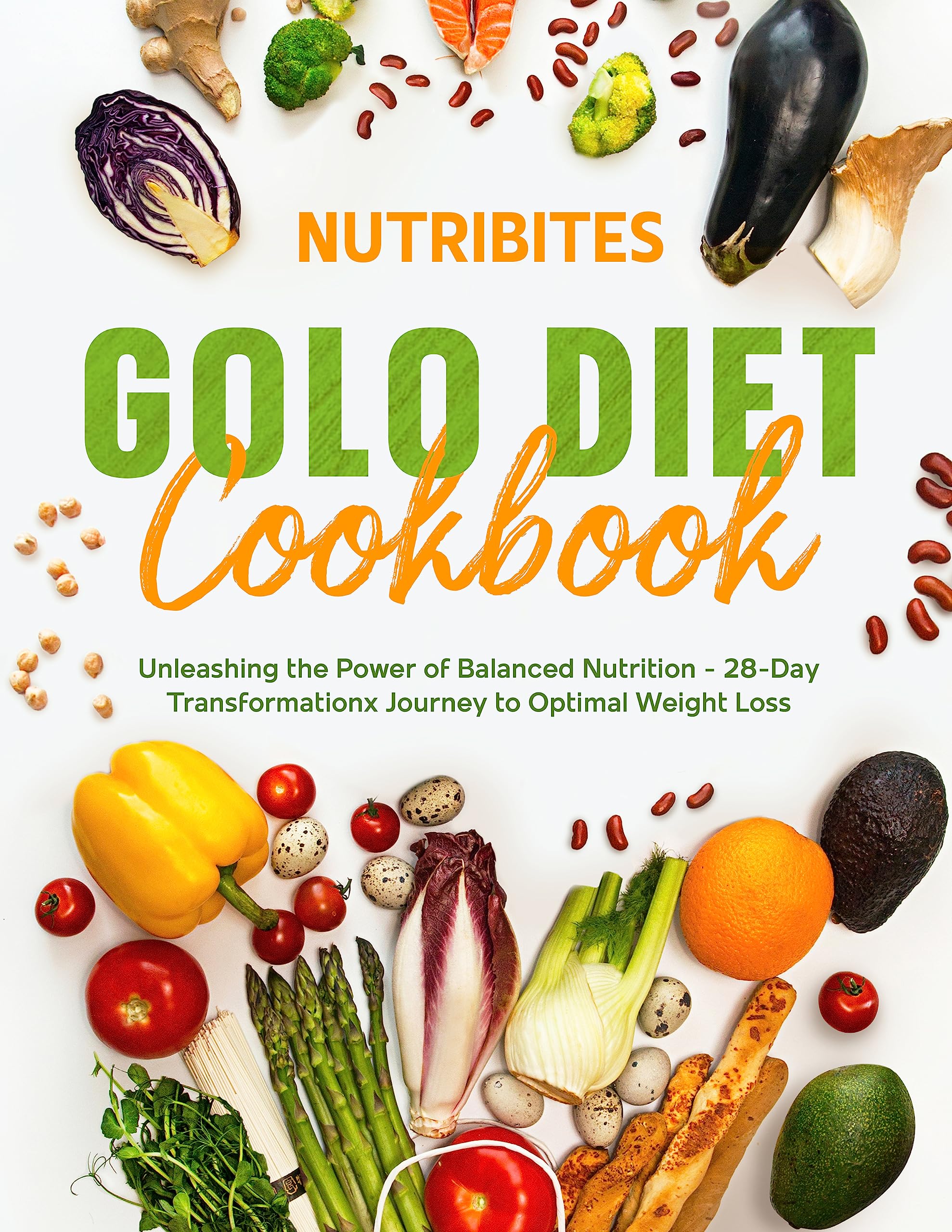 Golo Diet Cookbook: Unleashing the Power of Balanced Nutrition - A 28 ...