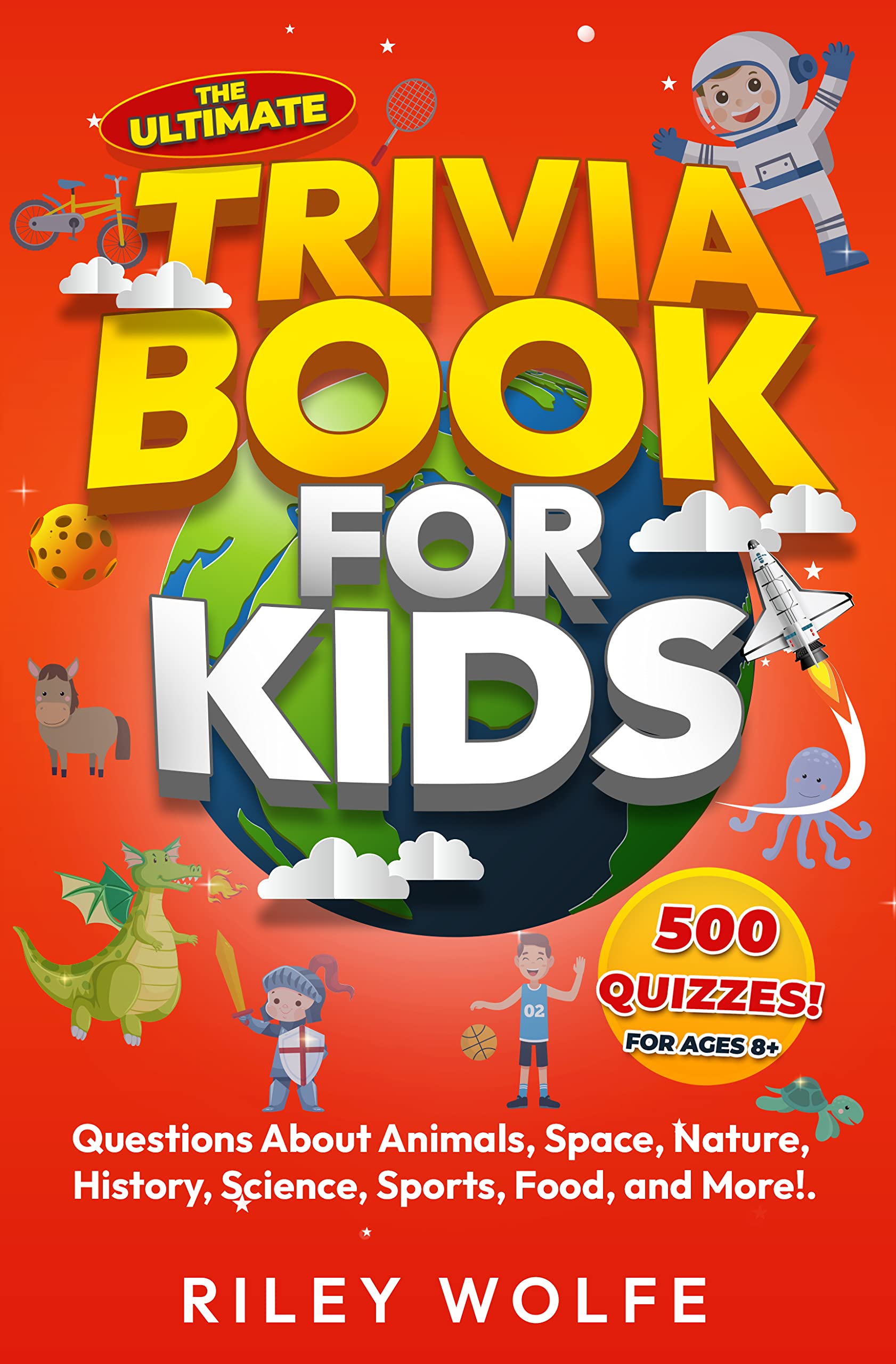 The Ultimate Trivia Book For Kids: 500 Fun and Fascinating Trivia ...