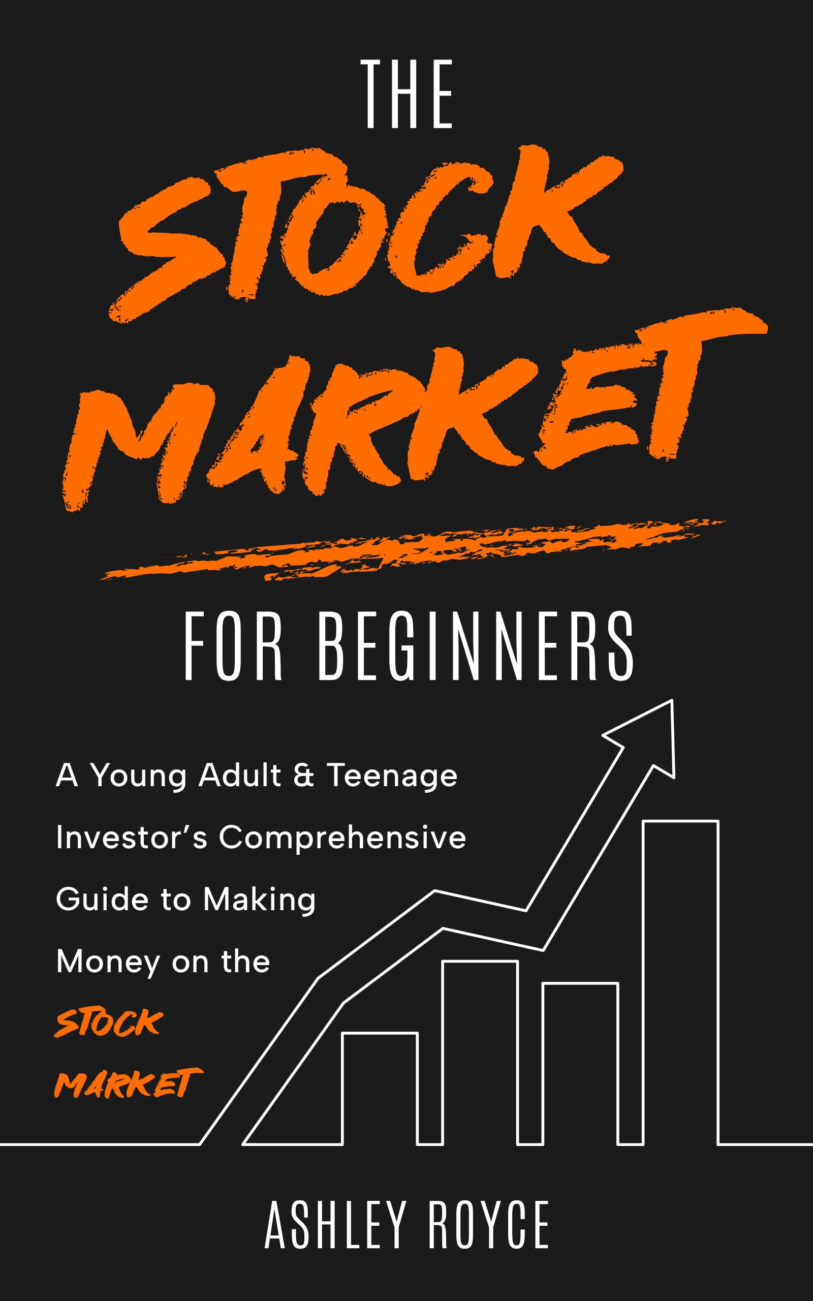 The Stock Market For Beginners : A Young Adult & Teenage Investor’s ...