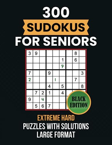 300 Sudoku Puzzles For Seniors: A Big Sudoku Book with 300 Large Print ...