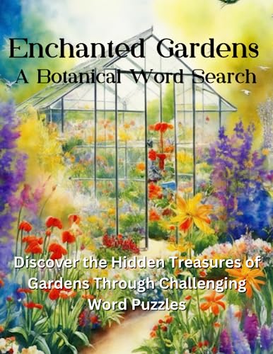 Enchanted Gardens: A Botanical Word Search: Discover the Hidden ...