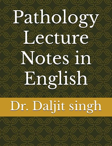 Pathology Lecture Notes in English by Dr Daljit Singh | Goodreads