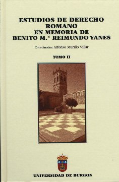 Estudios de derecho romano en memoria de Benito Mª Reimundo Yanes by ...
