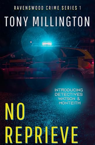 No Reprieve (Ravenswood Crime Series) by Tony Millington | Goodreads