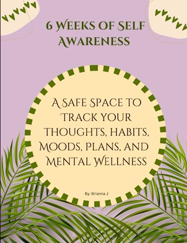 6 Weeks of Self Awareness by Brianna Johnson | Goodreads