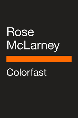 Colorfast (Penguin Poets) by Rose McLarney | Goodreads