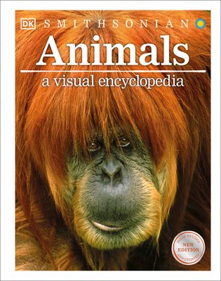 Animals A Visual Encyclopedia (Dk Smithsonian) by D.K. Publishing ...