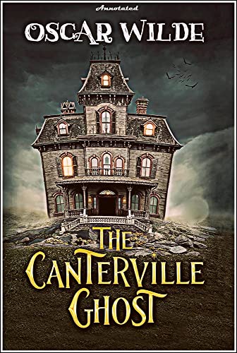 The Canterville Ghost - Oscar Wilde: Annotated by Oscar Wilde | Goodreads