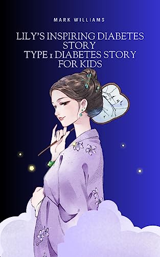 LILY'S INSPIRING DIABETES STORY : Type 1 diabetes story for kids ...