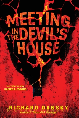 A Meeting in the Devil's House by Richard Dansky | Goodreads
