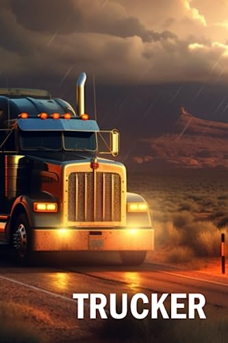 TRUCKER: The Ultimate Logbook for Dedicated Truckers by Dark Storm ...