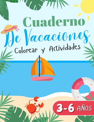 Cuaderno de Vacaciones Colorear y Actividades 3-6 años: Libro de ...