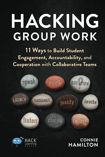 Hacking Group Work: 11 Ways to Build Student Engagement, Accountability ...