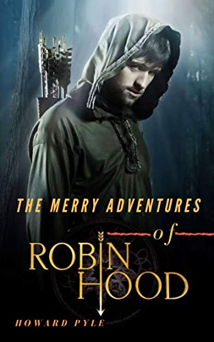 THE MERRY ADVENTURES OF ROBIN HOOD by Howard Pyle | Goodreads