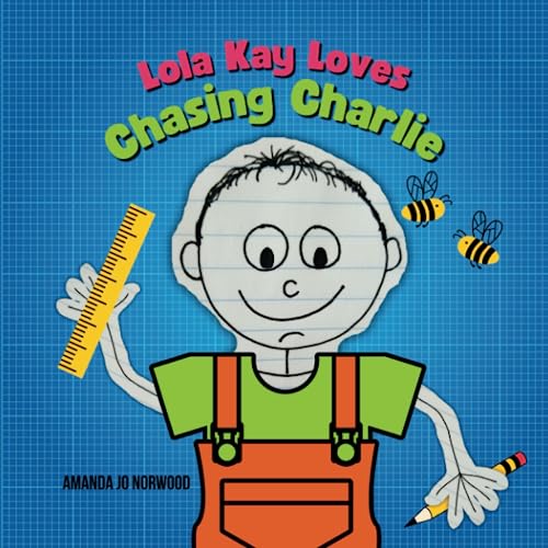 Lola Kay Loves Chasing Charlie (Lola Kay Series) by Amanda Jo Norwood ...