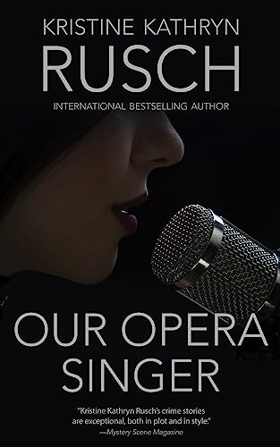 Our Opera Singer by Kristine Kathryn Rusch | Goodreads