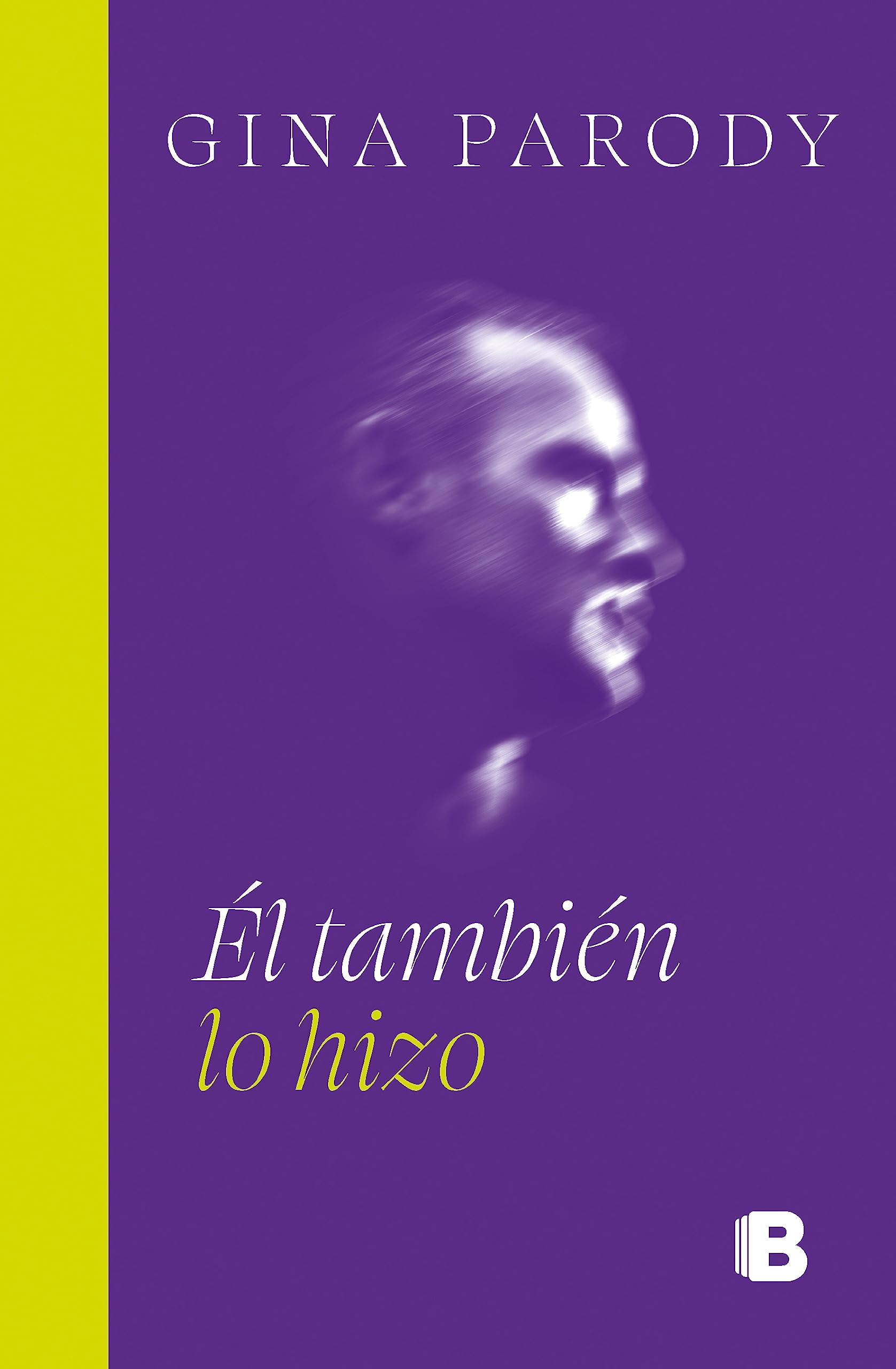 Él también lo hizo (Spanish Edition) by Gina Parody | Goodreads