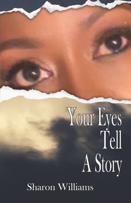 Your Eyes Tell a Story by Sharon Williams | Goodreads
