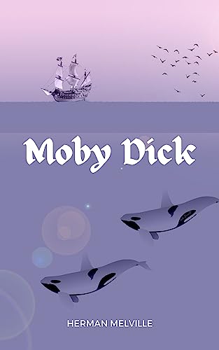 Moby Dick: The Original 1851 Unabridged Edition by Herman Melville ...