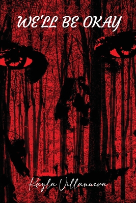 We'll Be Okay by Kayla Villanueva | Goodreads