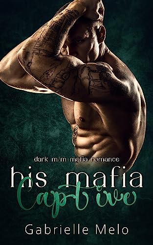 His Mafia Captive (Donini Doms Book 1) by Gabrielle Melo | Goodreads